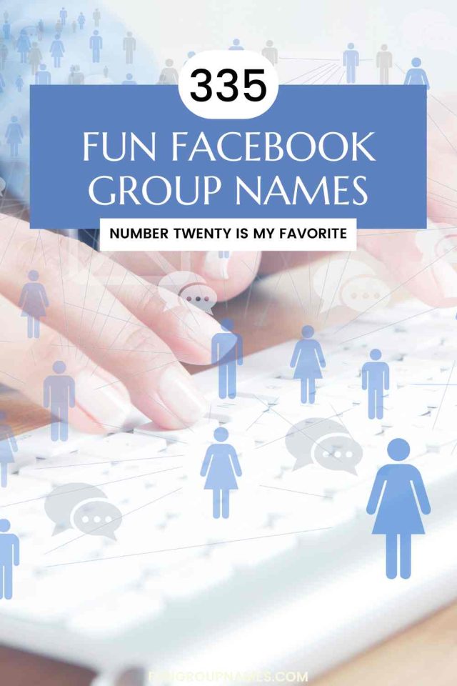 335 Facebook Group Names For Engaging Communities