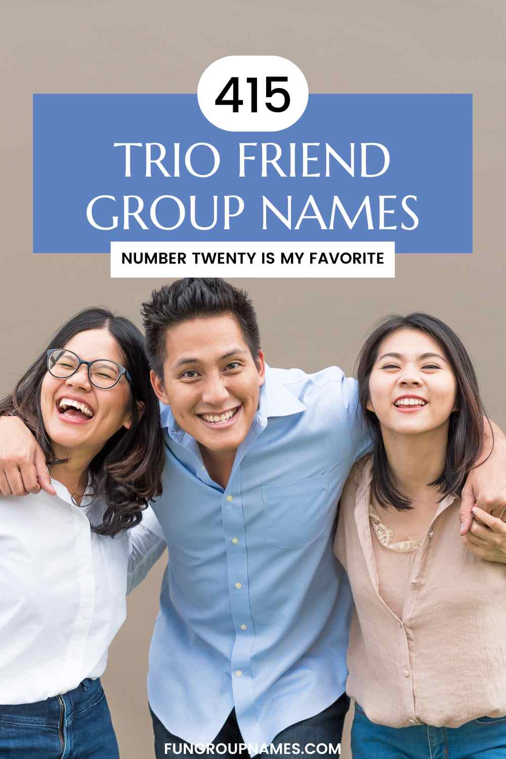 415 Trio Group Names For Friends of 3