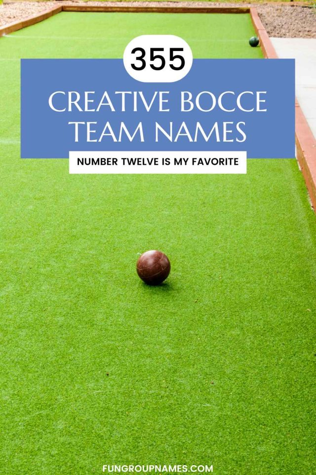 355 Fun Bocce Team Names