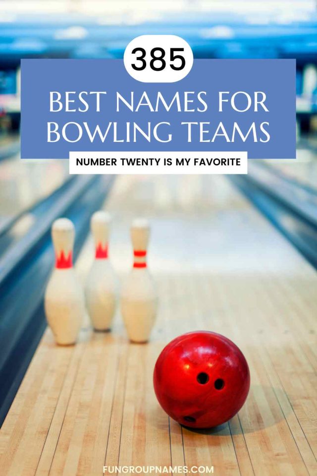 385 Best Bowling Team Names!