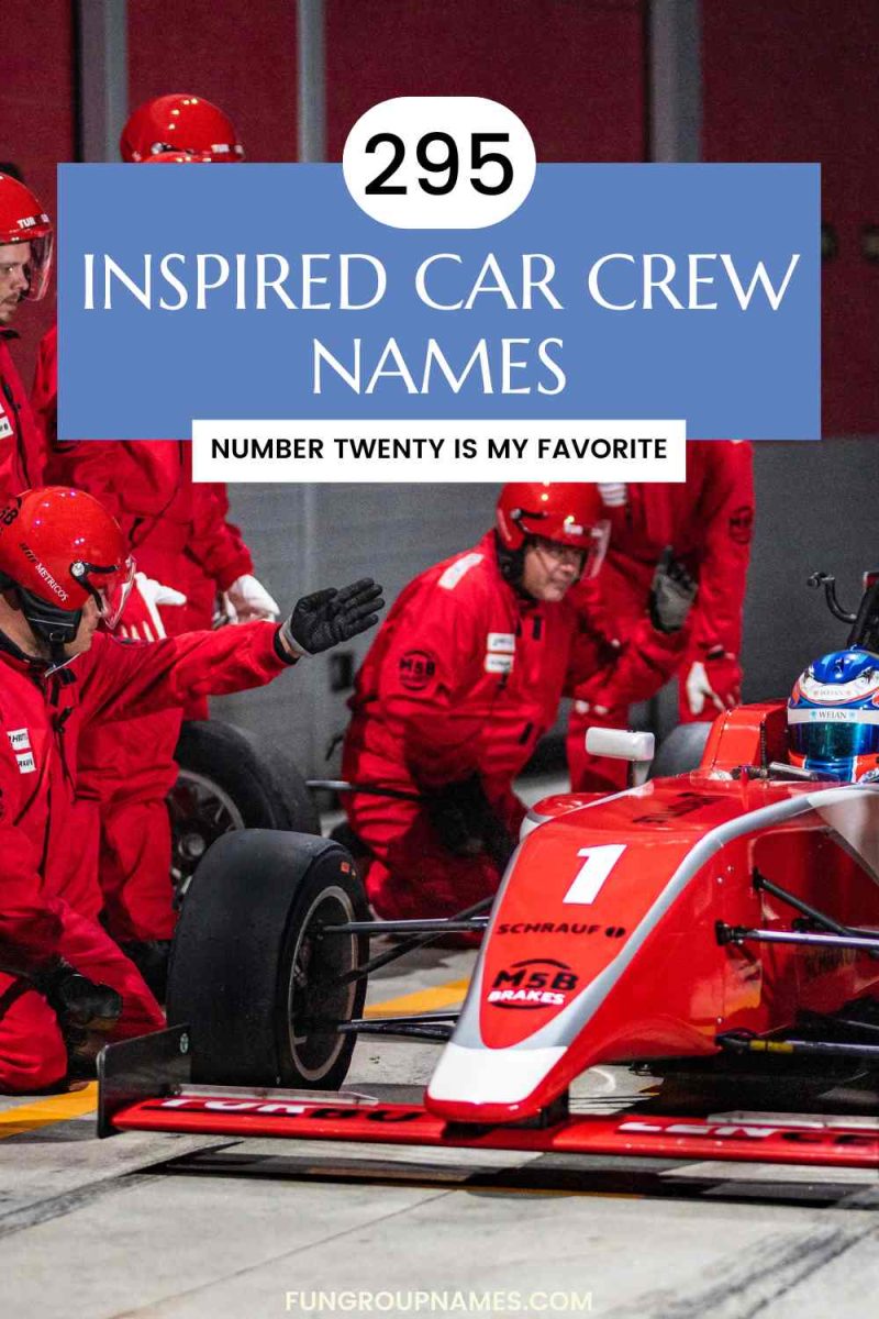 295 Inspired Car Crew Names!