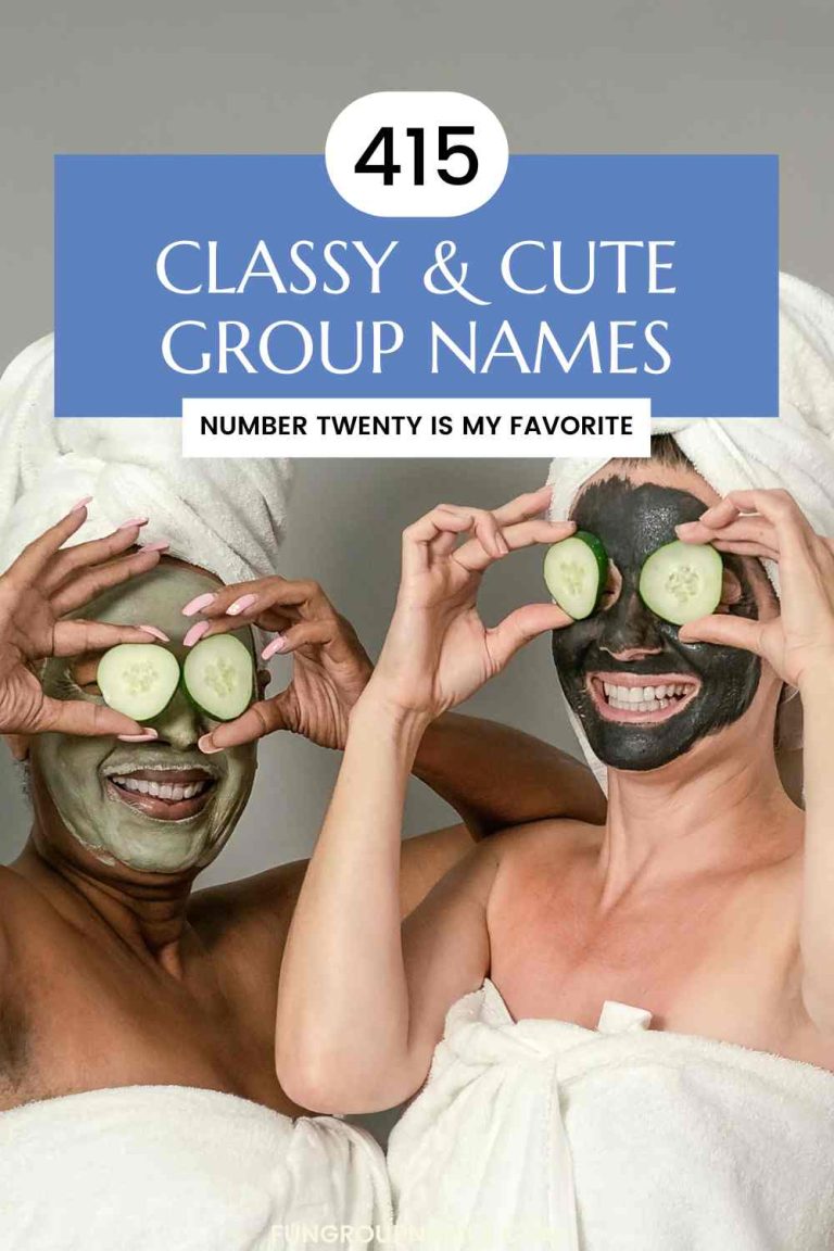 415 Classy & Cute Group Names!
