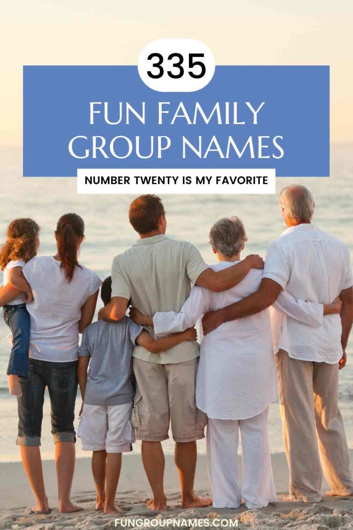335 Fun Family Group Names For Everyone