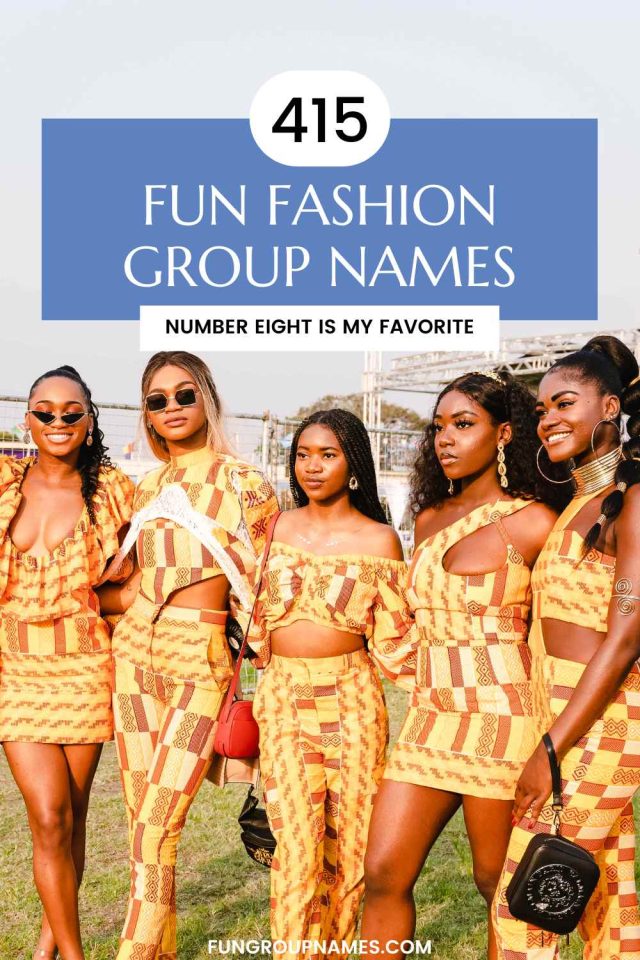 415 Fun Fashion Group Names!
