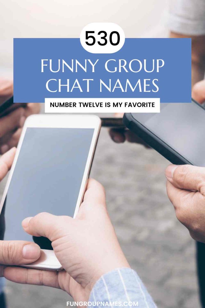 530 Funny Group Chat Names For Everyone