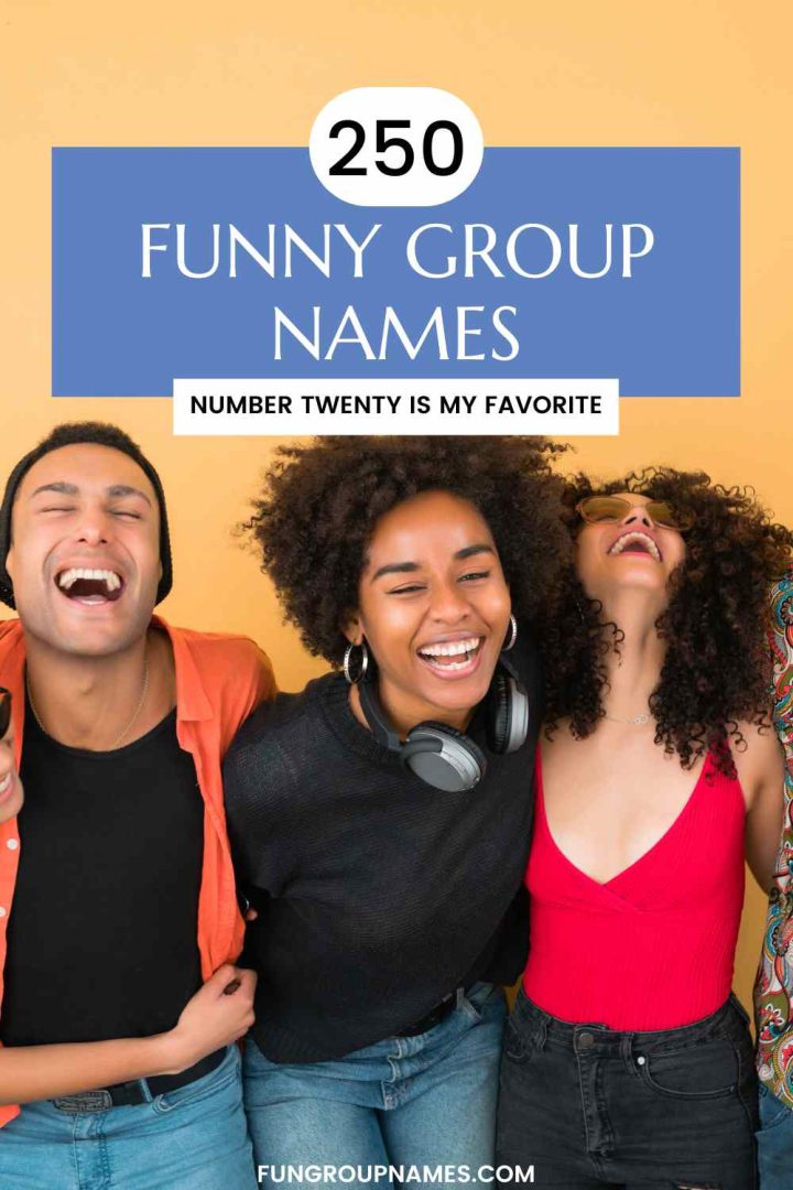 250 Funny Group Names That Will Leave You Laughing!