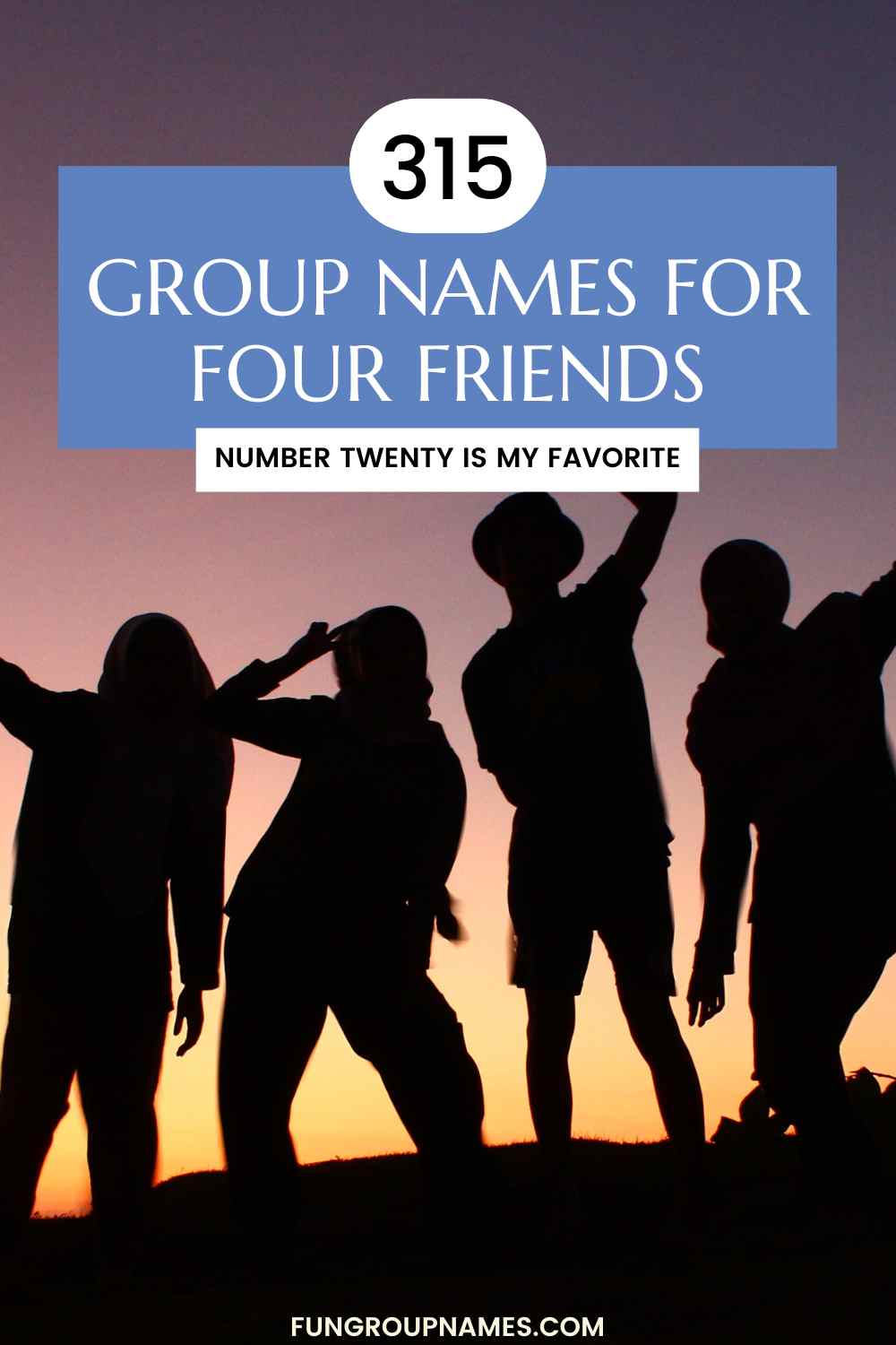 315 Best Group Names For 4 Friends