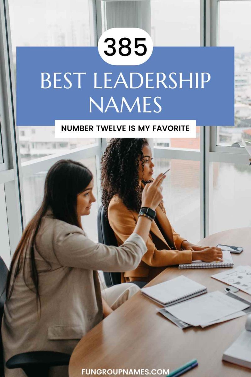 385 Best Leadership Names For Every Style
