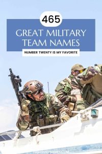 465 Inspired Military Team Names