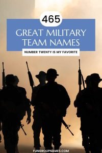 465 Inspired Military Team Names