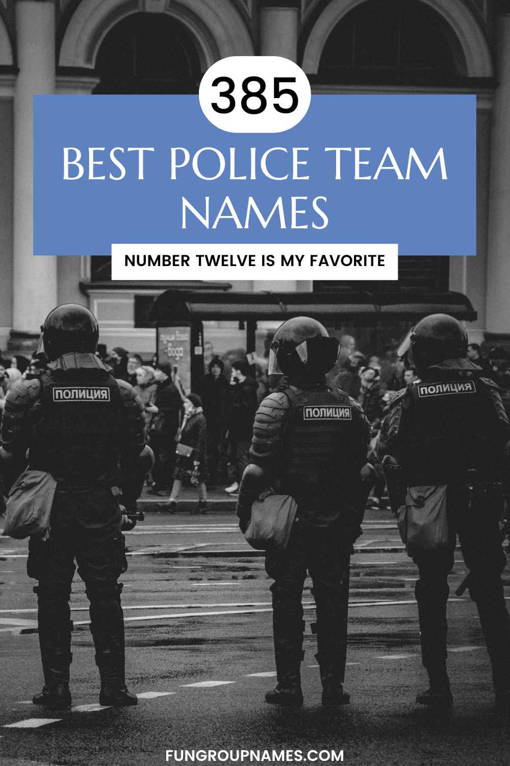 385 Best Police Team Names