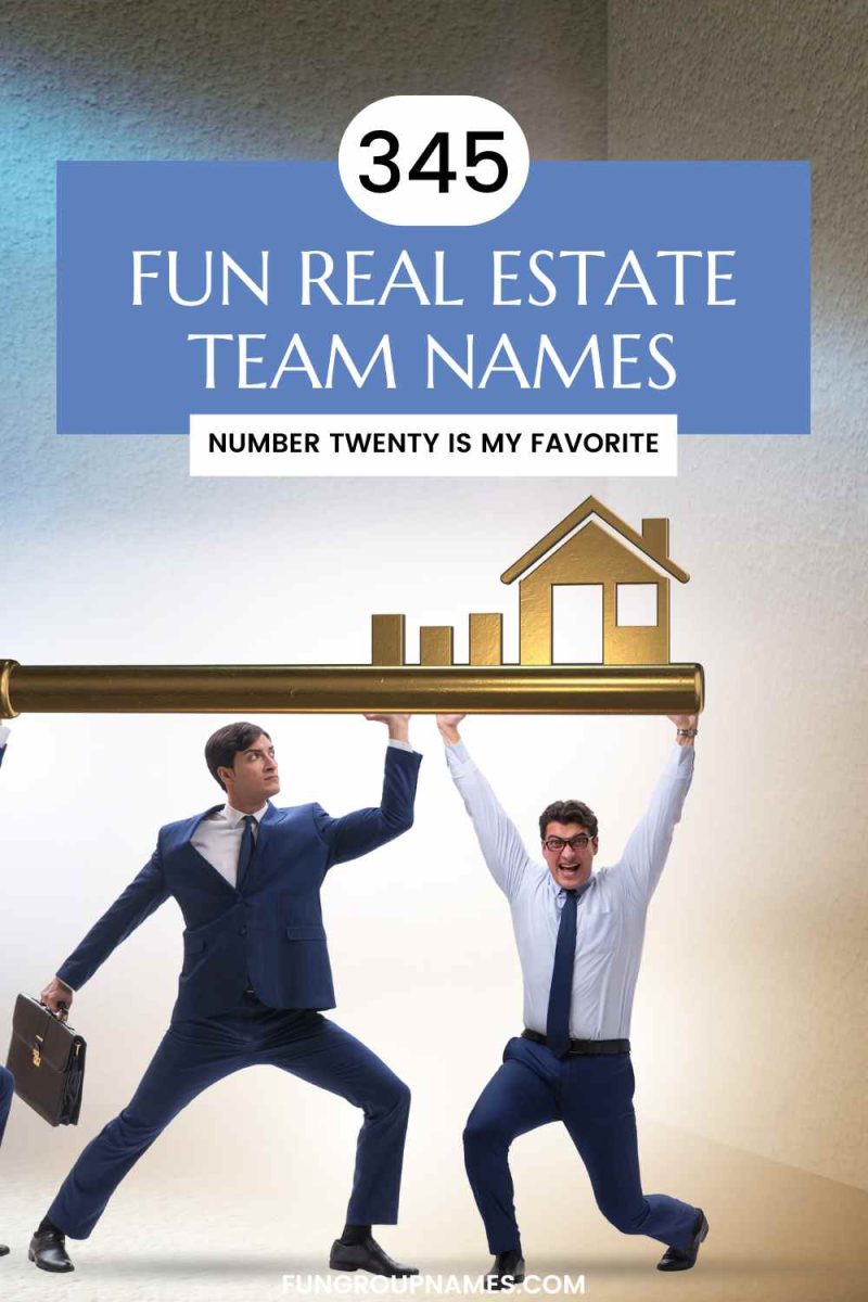 345 Clever Real Estate Team Names