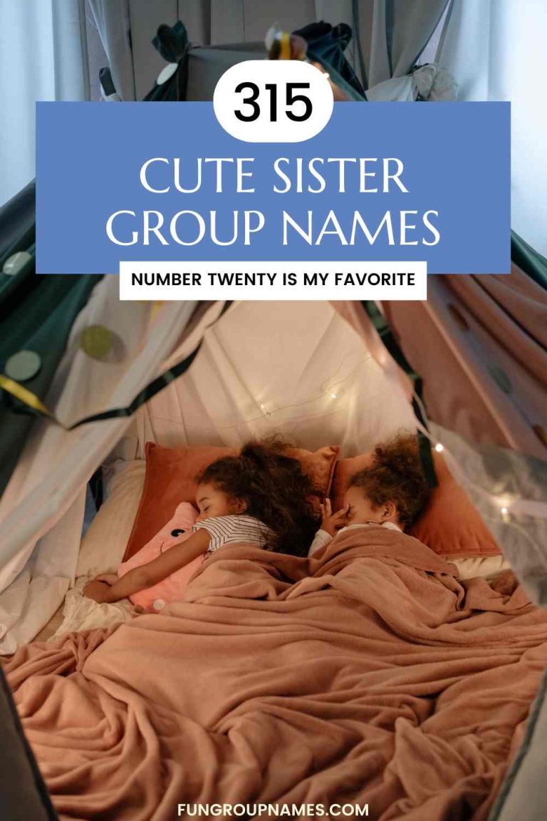 315 Cute Sister Group Names!