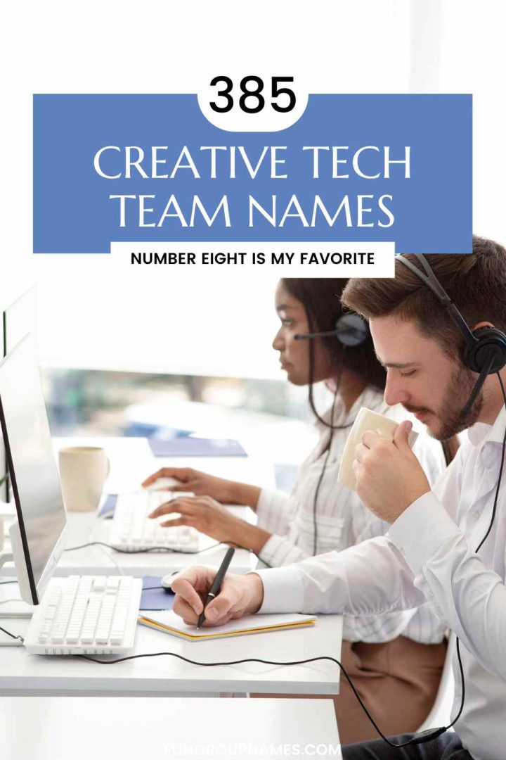 385 Tech Team Names For Every Group