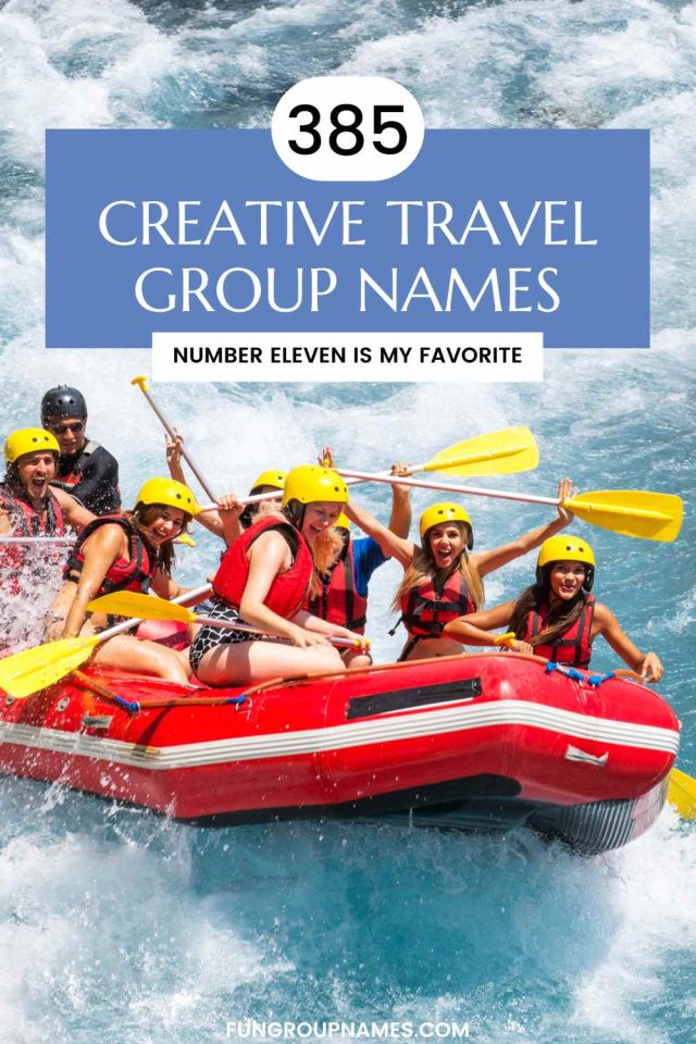 385 Fun Travel Group Names For Everyone