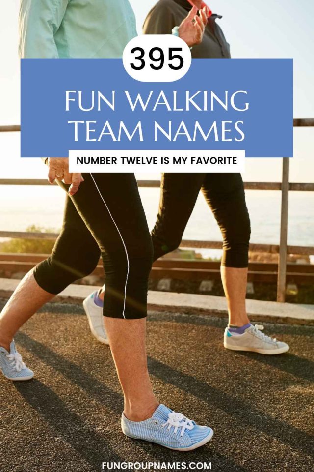 395 Best Walking Team Names