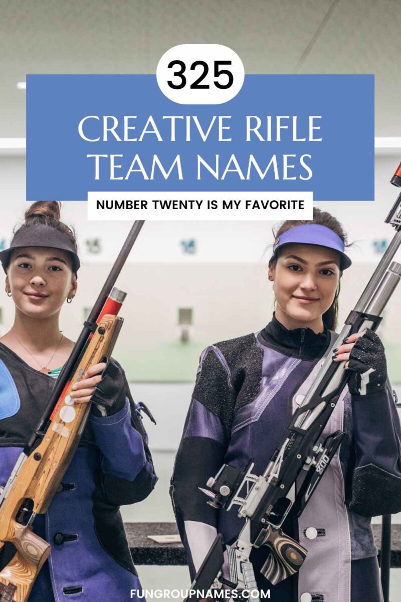 325 Creative & Funny Rifle Team Names