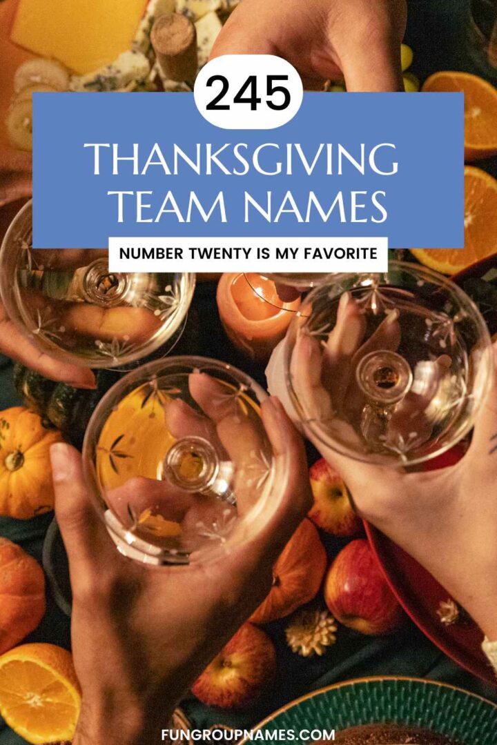 245+ Creative Thanksgiving Team Names for Your Festive Fun