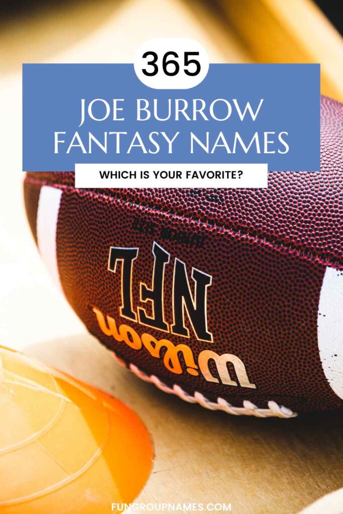 365 Joe Burrow Fantasy Names For The 2025-26 Season!