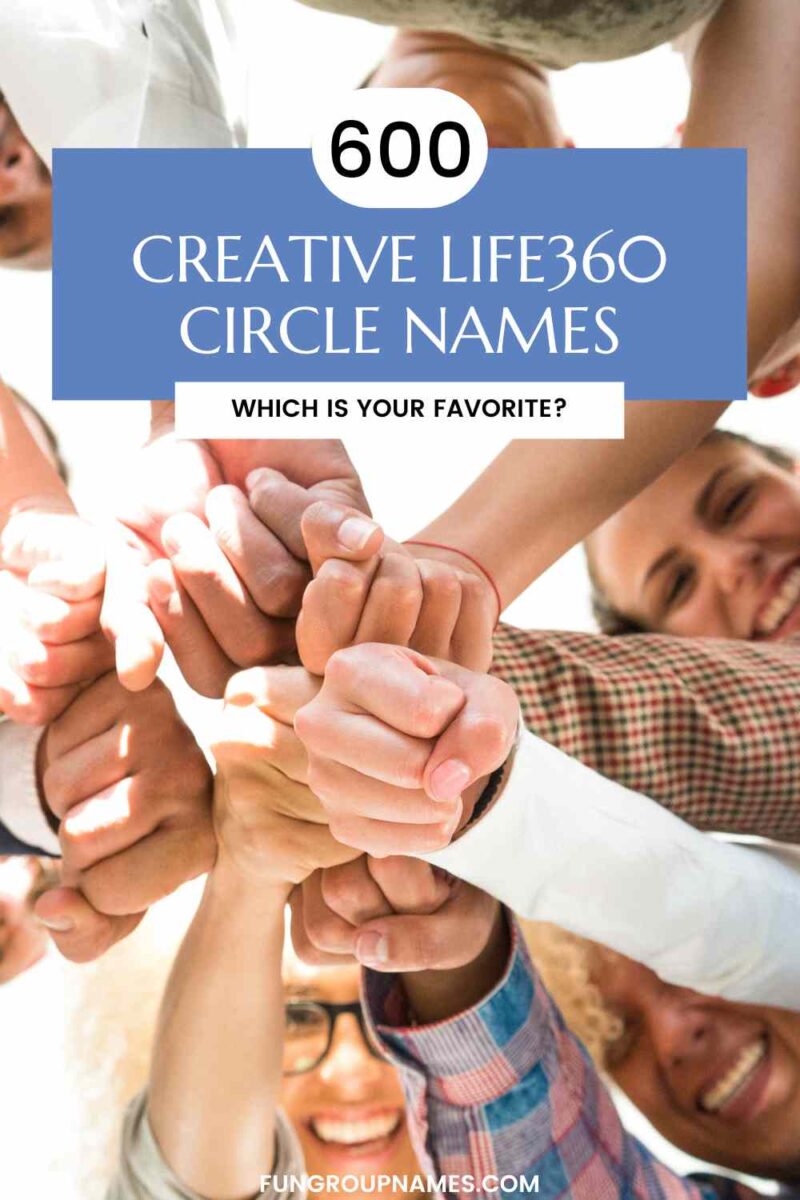 600+ Life360 Circle Names for Every Crew!